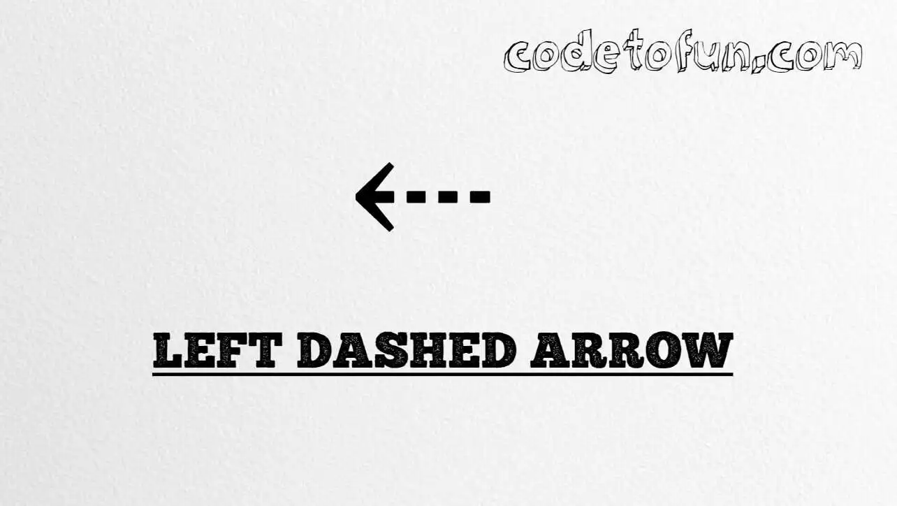 HTML Entity Left Dashed Arrow CodeToFun html-entity-left-dashed-arrow-codetofun