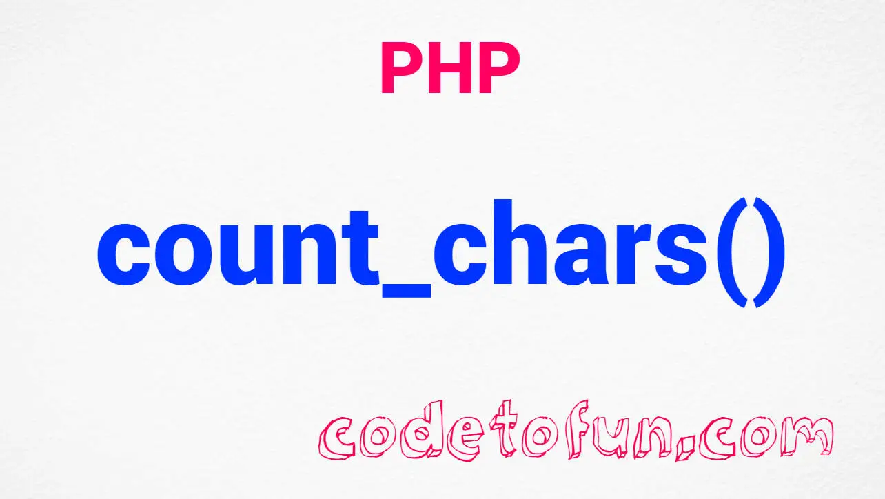 PHP String Count chars Function CodeToFun